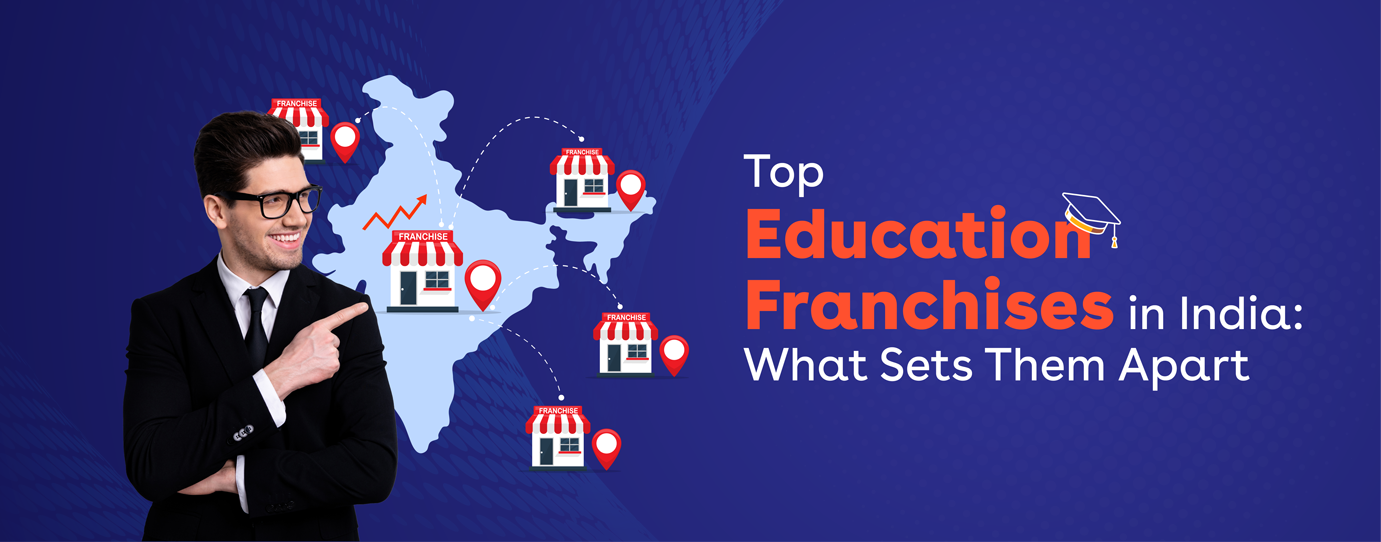 Top Education Franchises Business Opportunities in India