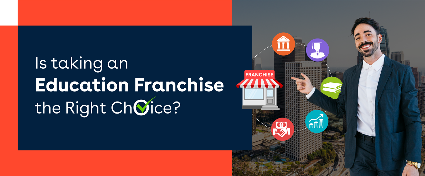 Should You Consider Buying an Education Franchise?